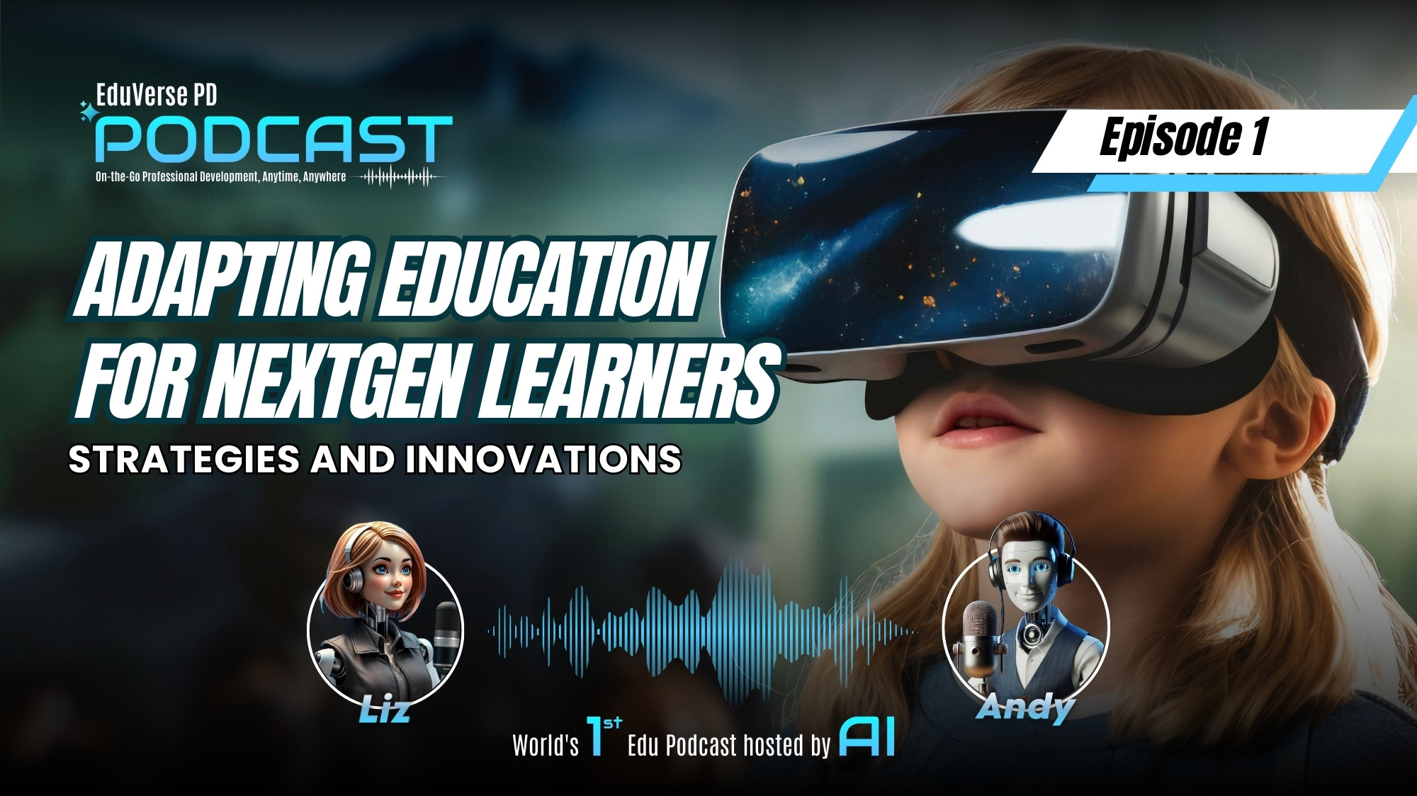 Ep. 1: Adapting Education for NextGen Learners: Strategies and ...